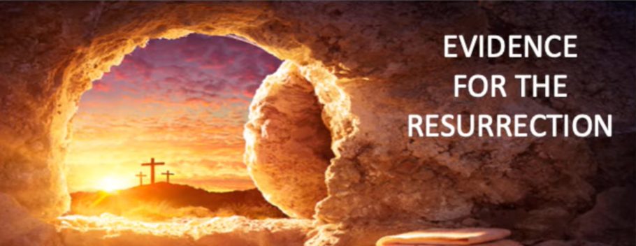 Evidence for the resurrection – Light for the Last Days